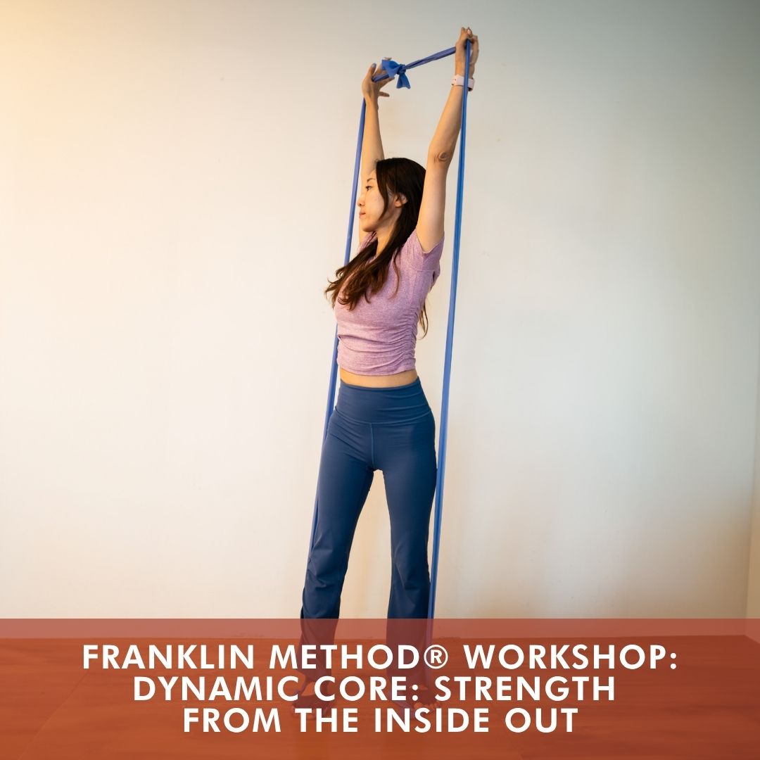 Franklin Method® Workshop: Dynamic Core: Strength from the Inside Out – The Movement Academy